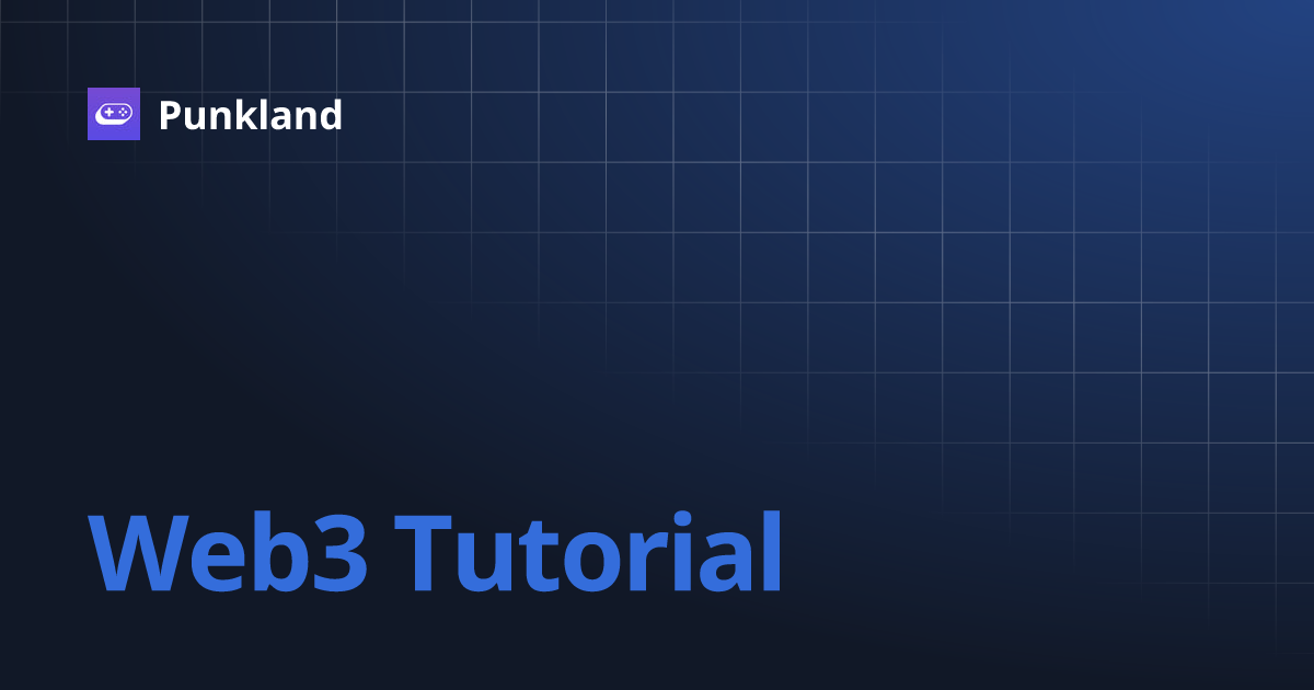 Web3 Tutorial | Punkland